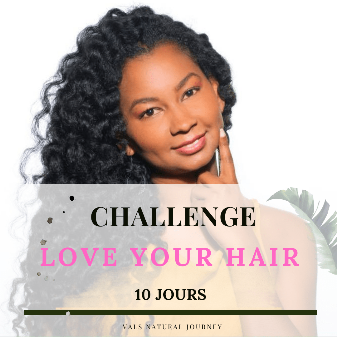 Challenge Love Your Hair - Vals Natural Journey